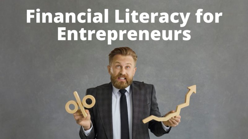 Financial Literacy for Entrepreneurs